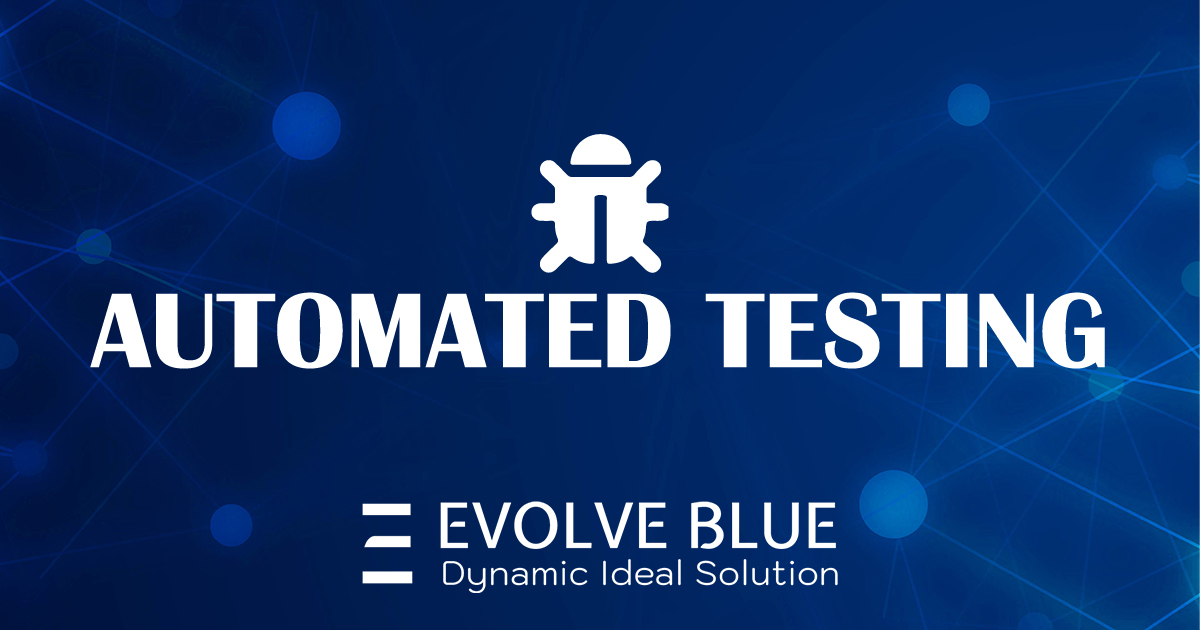 Automation Testing Services | Hire Automation Testers - Evolve Blue