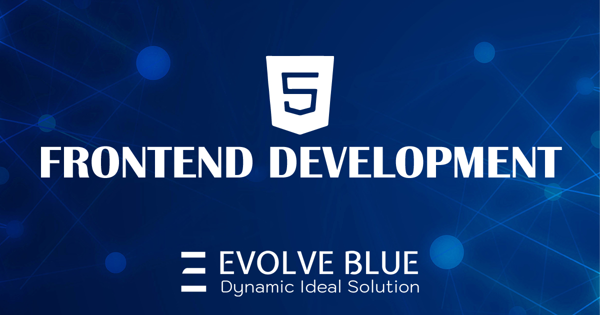 Expert Front End Development Services | Evolve Blue